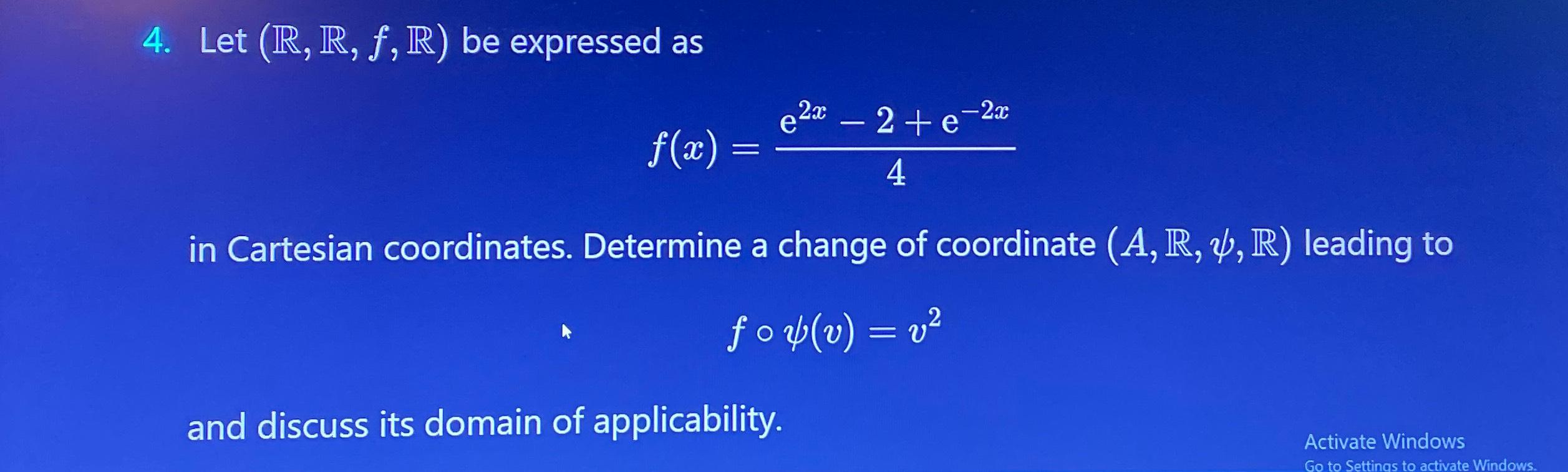 Solved Let (R,R,f,R) ﻿be expressed asf(x)=e2x-2+e-2x4in | Chegg.com
