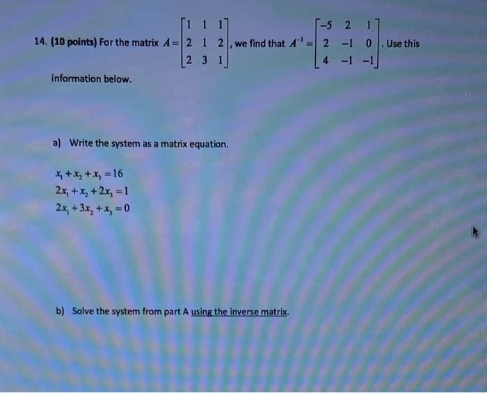 Solved 14. (10 points) For the matrix A=⎣⎡122113121⎦⎤, we | Chegg.com