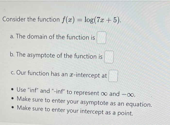Solved Consider the function f(x)=log3(8−9x) a. The domain | Chegg.com Solved Consider the function f(x)=log3(8−9x) a. The domain | Chegg.com