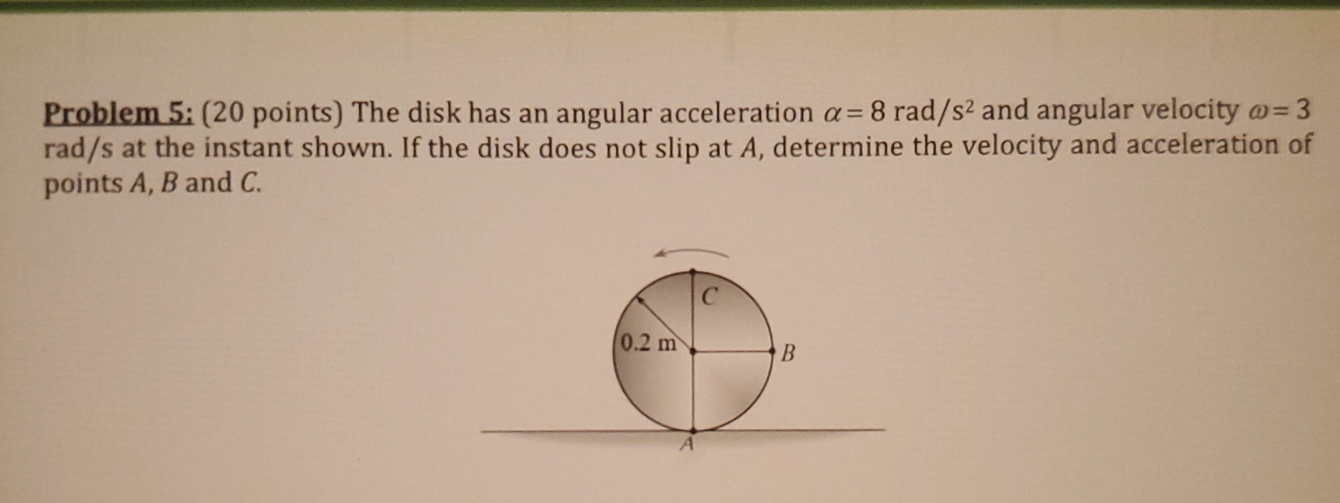 Solved Problem 5: (20 ﻿points) ﻿The disk has an angular | Chegg.com