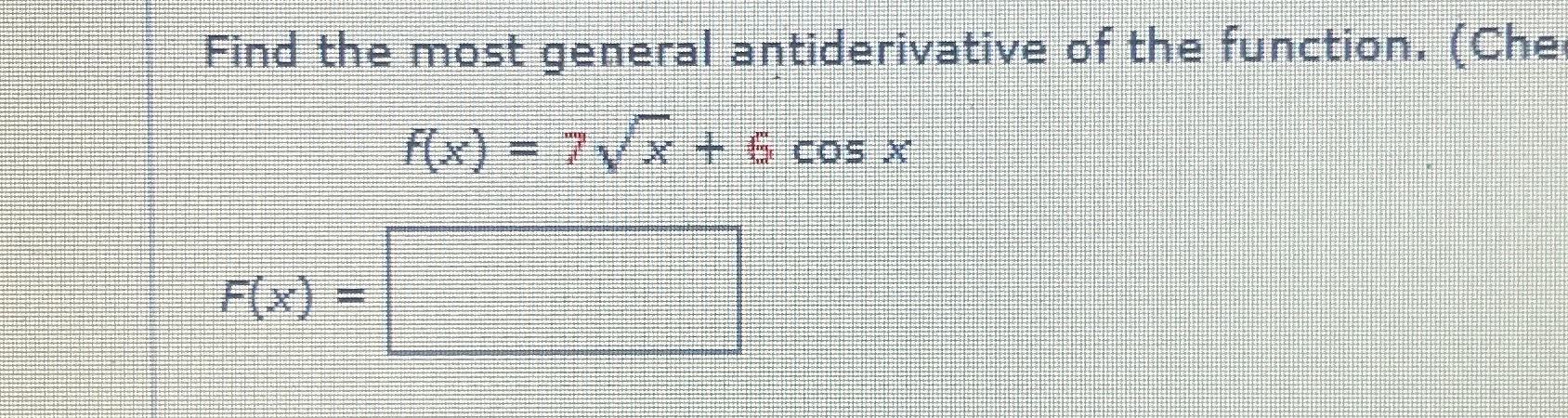 Solved Find the most general antiderivative of the function. | Chegg.com