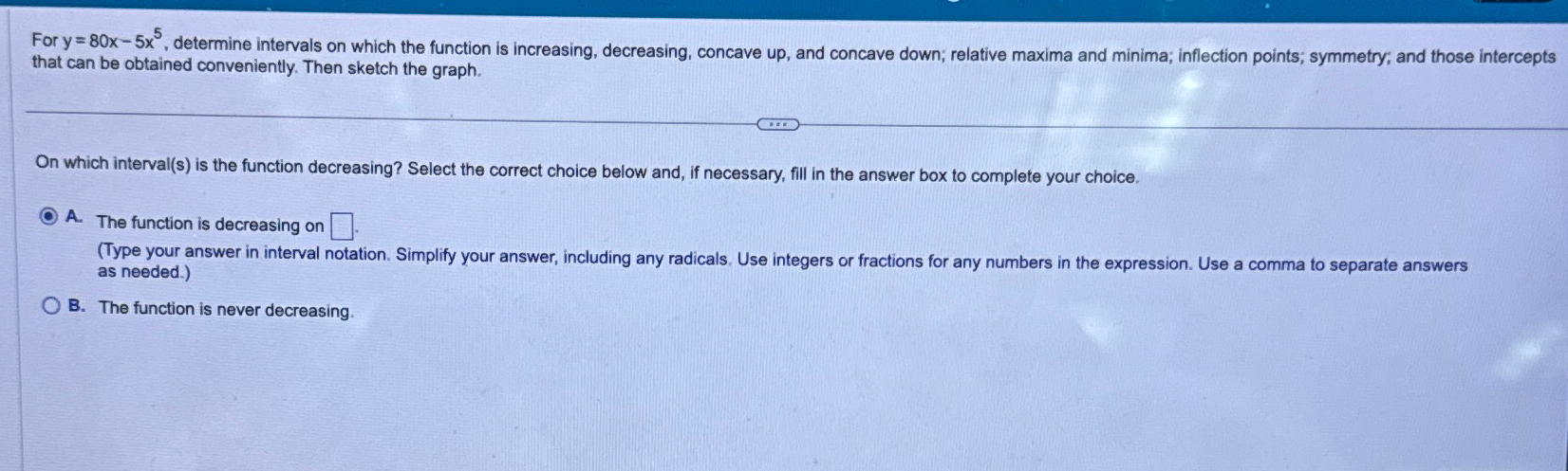 Solved For y=80x-5x5, ﻿determine intervals on which the | Chegg.com