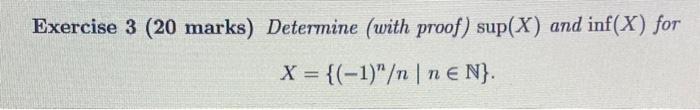 Solved Exercise 3 (20 marks) Determine (with proof) sup(X) | Chegg.com