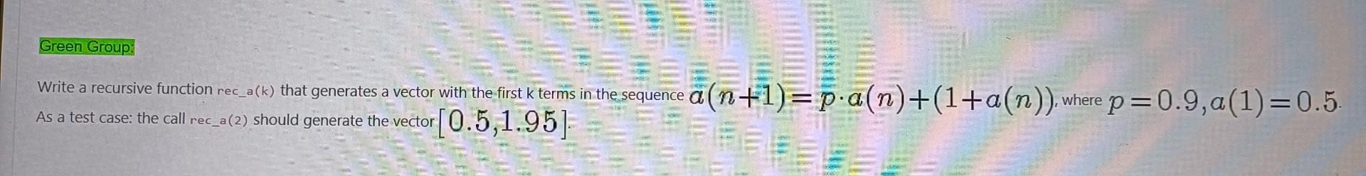 Solved Write A Recursive Function Rec A K That Generates A