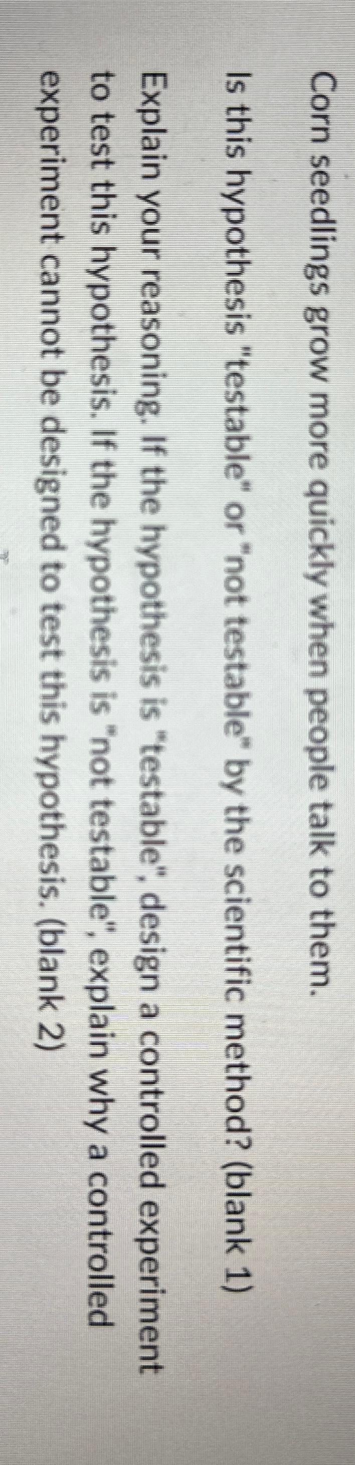 Solved Corn seedlings grow more quickly when people talk to | Chegg.com