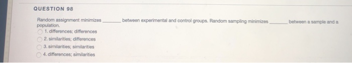 Solved QUESTION 98 Random assignment minimizes population 1. | Chegg.com