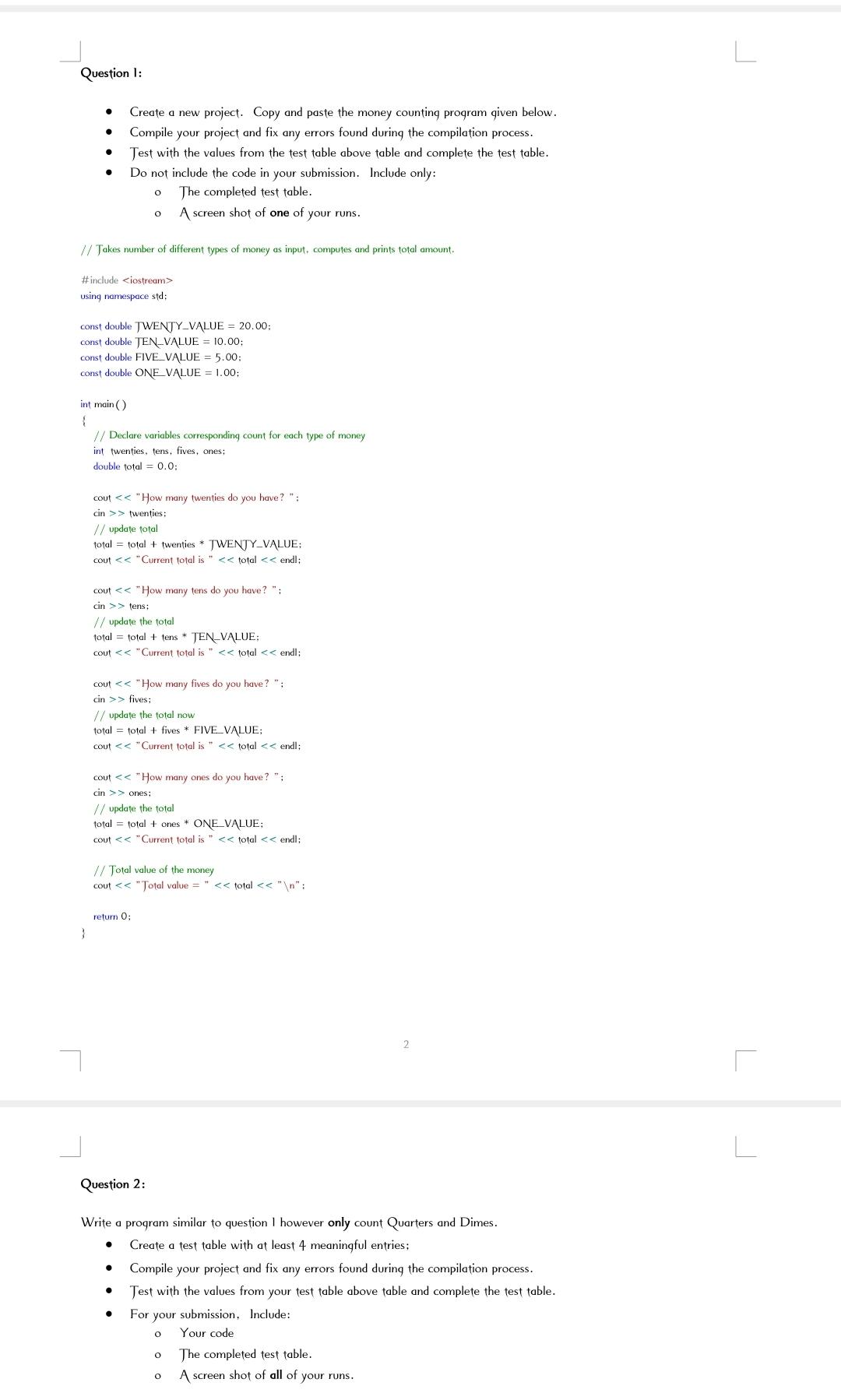 Solved Question I:Create a new project. Copy and paste the | Chegg.com