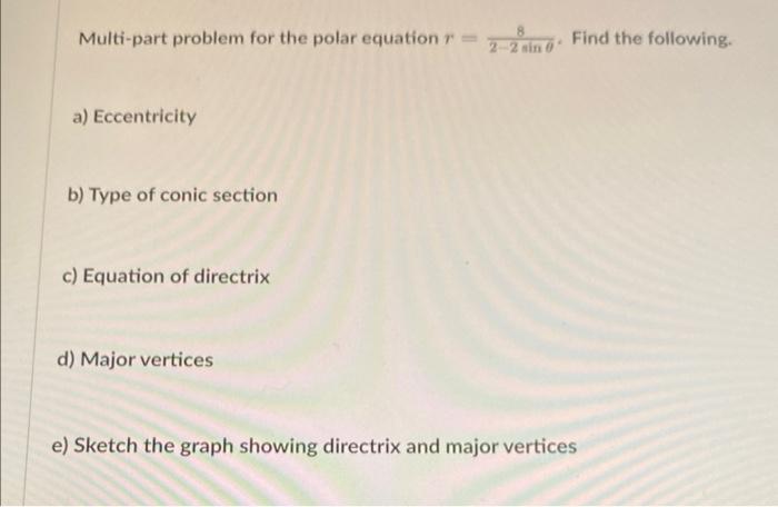 Solved Multi-part problem for the polar equation r=2−2sinθ8. | Chegg.com