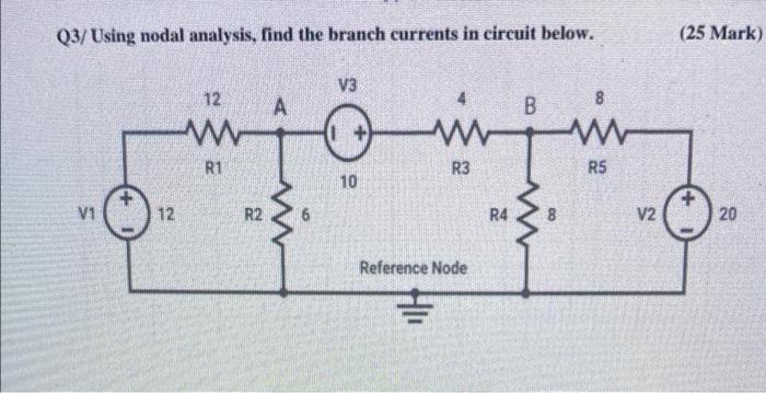 Solved Q3/ Using nodal analysis, find the branch currents in | Chegg.com