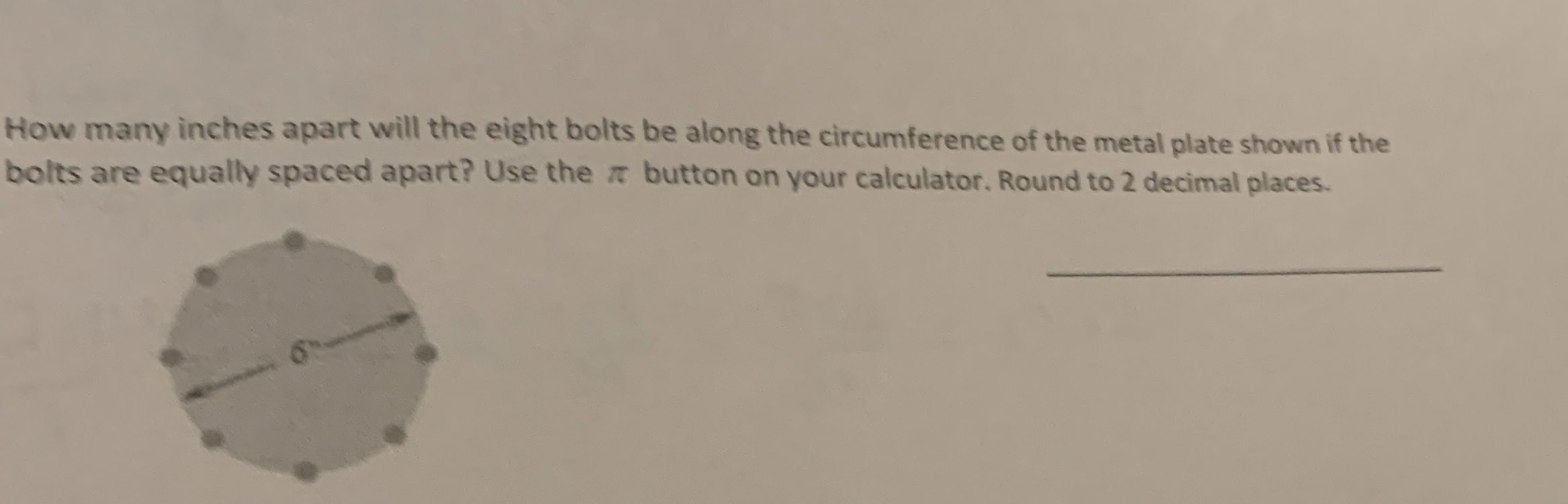 Solved How many inches apart will the eight bolts be along | Chegg.com