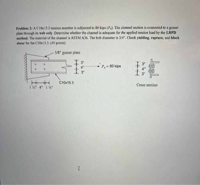 Solved Problem 2: A C10x15.3 tension member is subjected to | Chegg.com