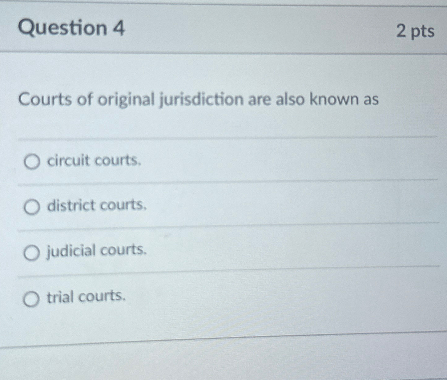 Solved Question 42ptsCourts of original jurisdiction are | Chegg.com