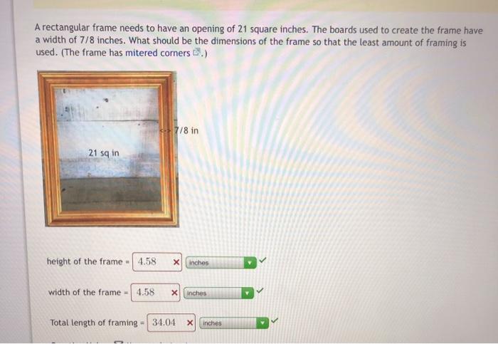 Solved A rectangular frame needs to have an opening of 21 | Chegg.com