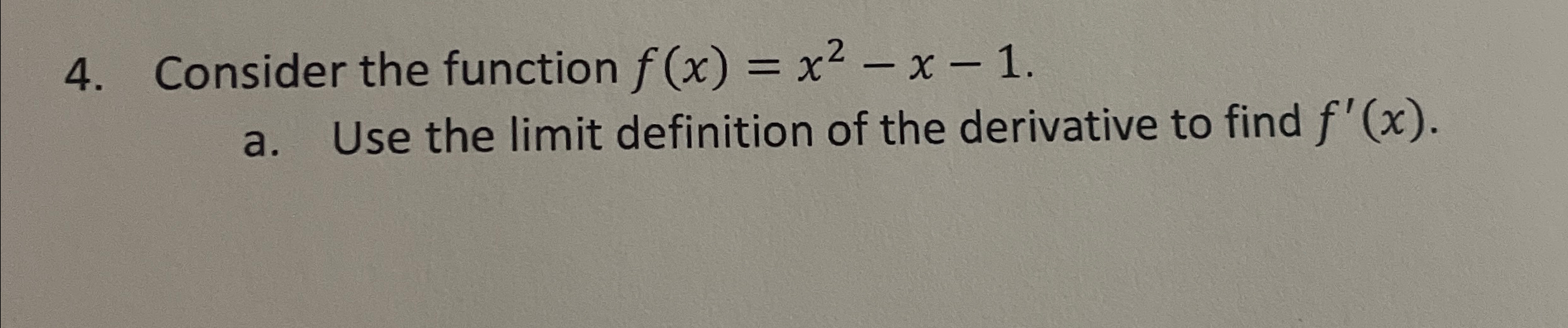 Solved Consider the function f(x)=x2-x-1.a. ﻿Use the limit | Chegg.com