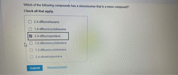 Solved Which of the following compounds has a stereoisomer | Chegg.com