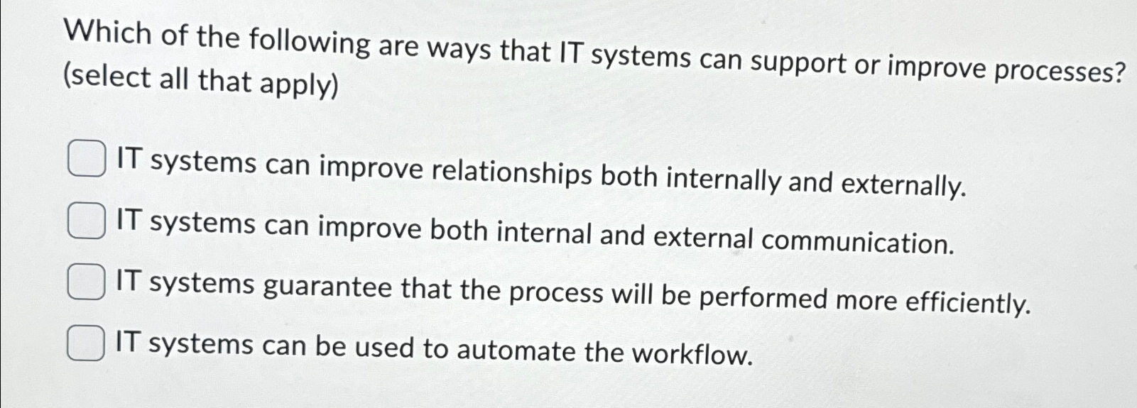 Solved Which of the following are ways that IT systems can | Chegg.com