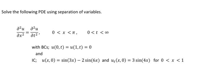 Solved Solve the following PDE using separation of | Chegg.com