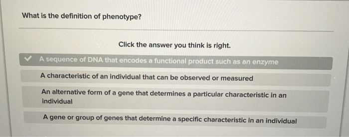 Solved What is the definition of phenotype? Click the answer | Chegg.com