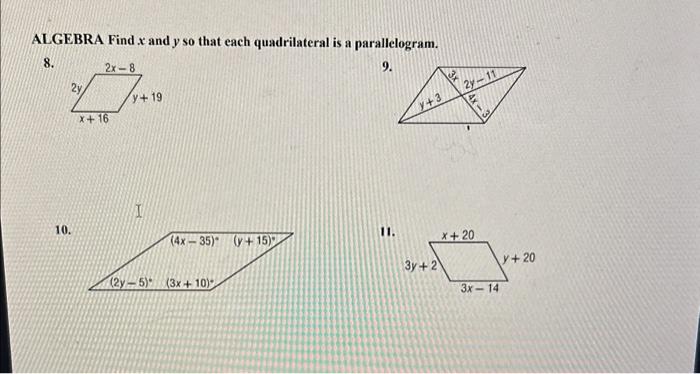 Solved ALGEBRA Find x and y so that each quadrilateral is a | Chegg.com