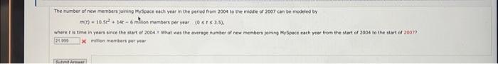 Solved The number of new members joining Myspace each vear | Chegg.com