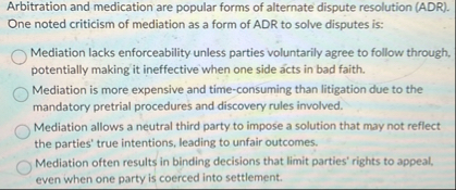 Solved Arbitration and medication are popular forms of | Chegg.com