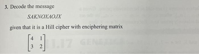 Solved 3. Decode the message SAKNOXAOJX given that it is a | Chegg.com