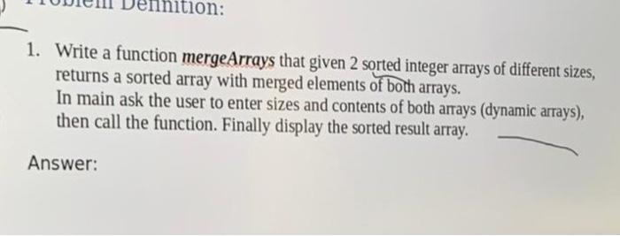 Solved 1. Write a function mergeArrays that given 2 sorted | Chegg.com