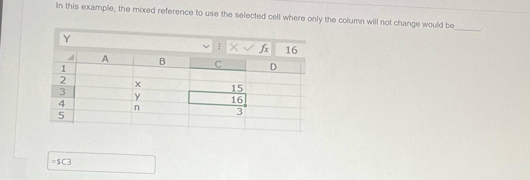 Solved In this example, the mixed reference to use the | Chegg.com