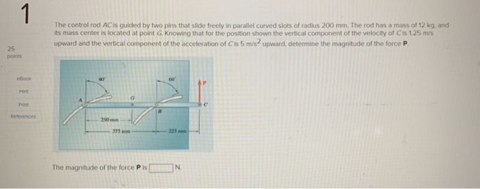 Solved The control rod AC is guided by two pins that slide | Chegg.com