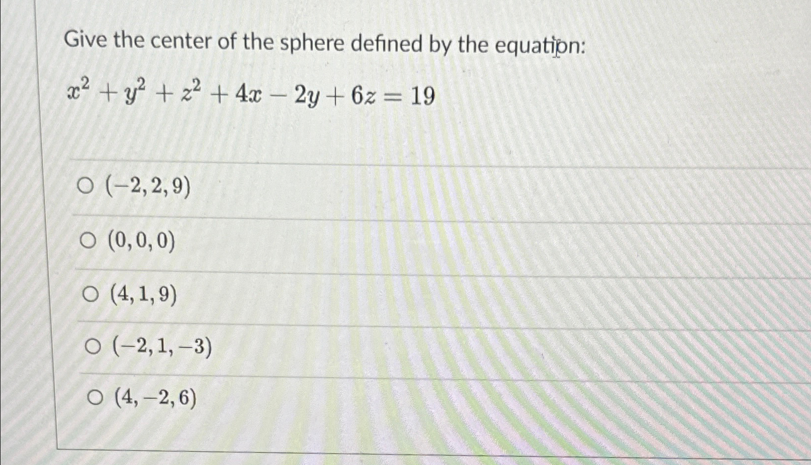 Solved Give the center of the sphere defined by the | Chegg.com