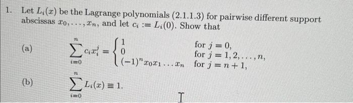 Solved 1. Let Li(x) be the Lagrange polynomials (2.1.1.3) | Chegg.com