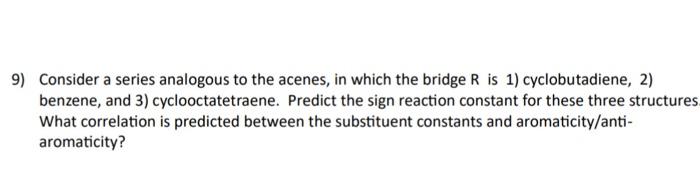 Solved 9) Consider a series analogous to the acenes, in | Chegg.com