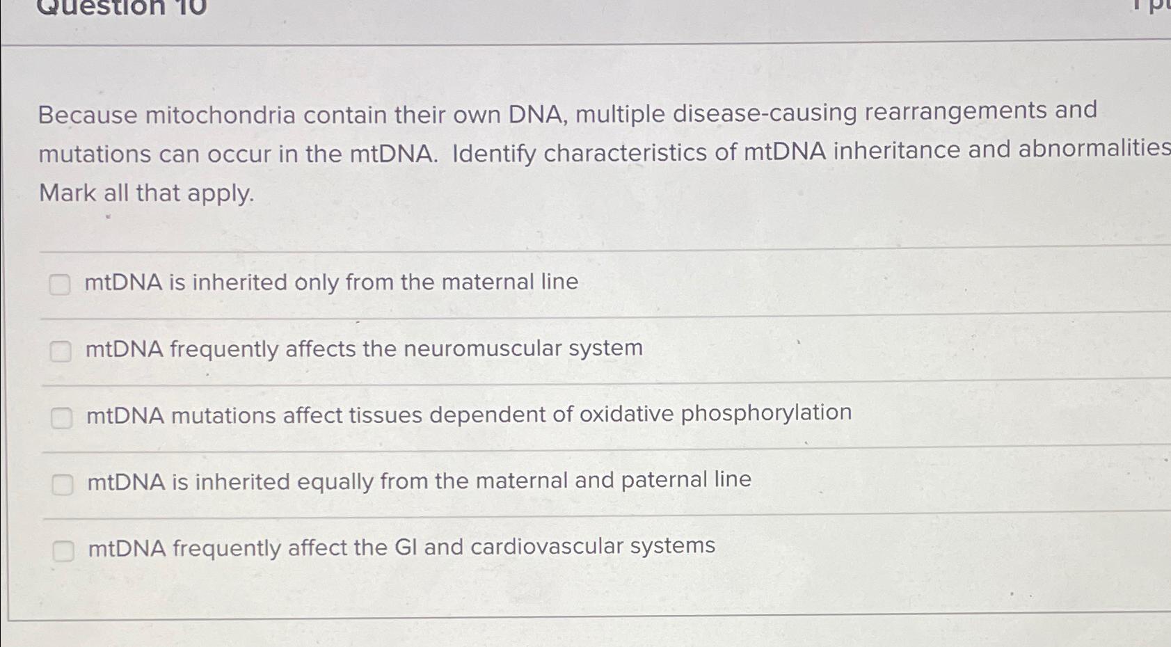 Solved Because mitochondria contain their own DNA, multiple | Chegg.com