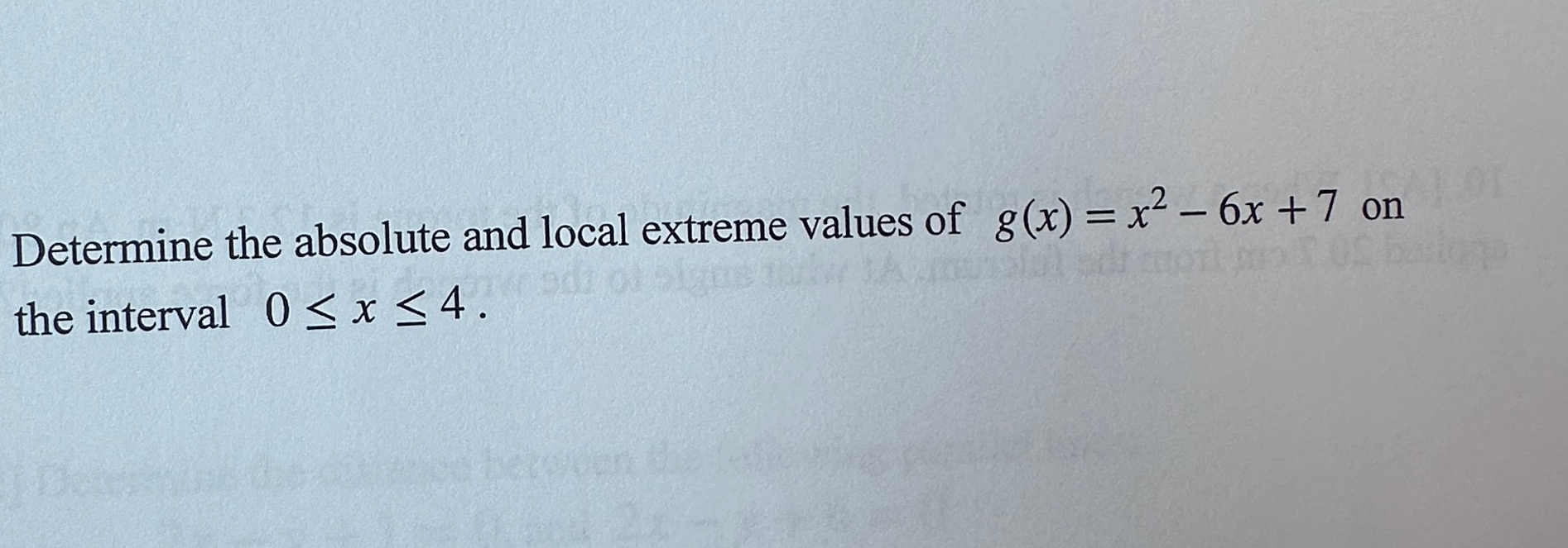 Solved Determine the absolute and local extreme values of | Chegg.com