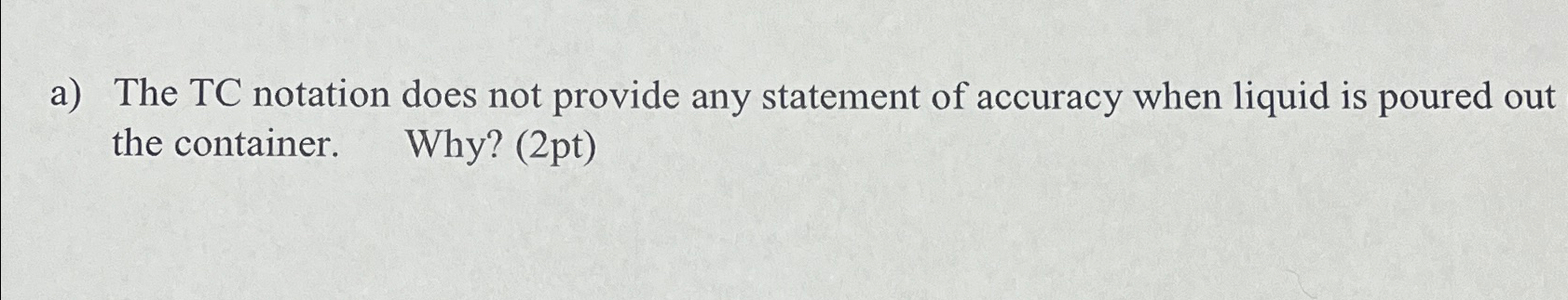 Solved a) ﻿The TC notation does not provide any statement of | Chegg.com