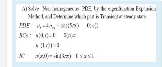 Solved A) Solve Non homogeneous PDE, by the eigenfunction | Chegg.com