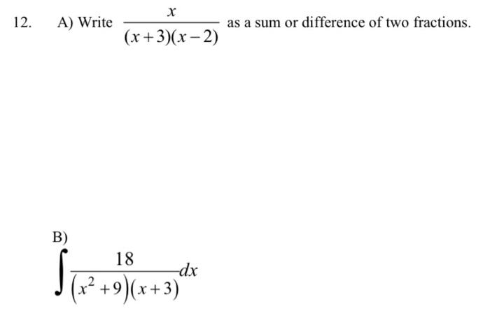 Solved X 12. A) Write as a sum or difference of two | Chegg.com