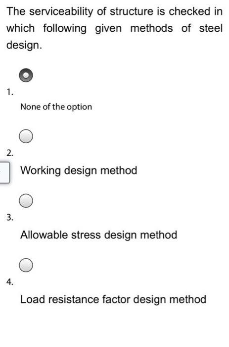 Solved The serviceability of structure is checked in which | Chegg.com