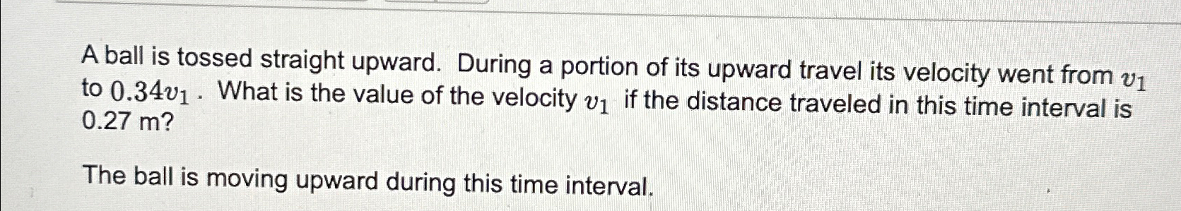 Solved A ball is tossed straight upward. During a portion of | Chegg.com