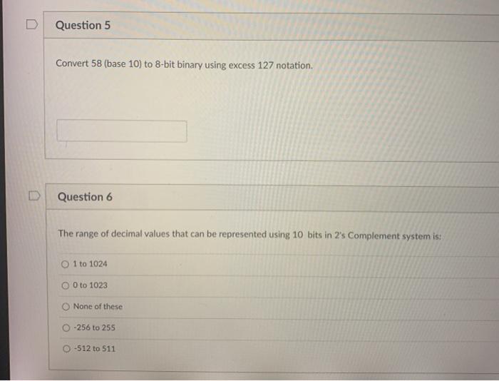 Solved D Question 5 Convert 58 base 10 To 8 bit Binary Chegg
