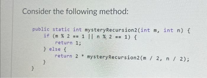 Solved Consider the following method: public static int | Chegg.com