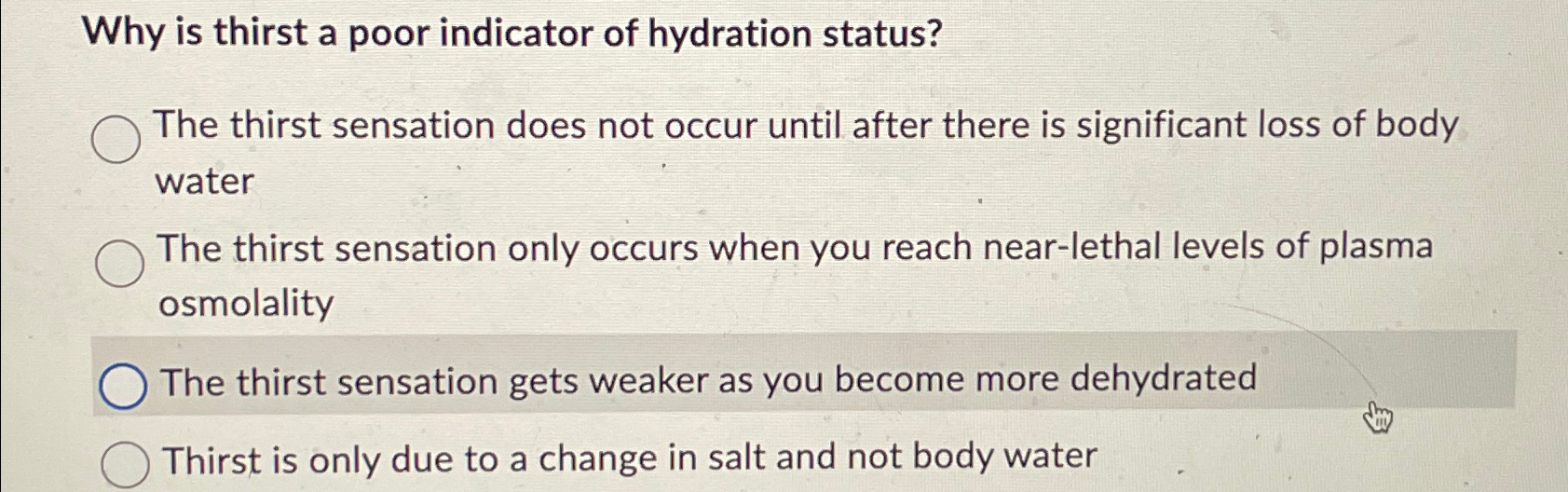 Solved Why is thirst a poor indicator of hydration | Chegg.com