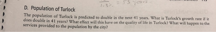 Solved 1-3=55jears D. Population of Turlock The population | Chegg.com