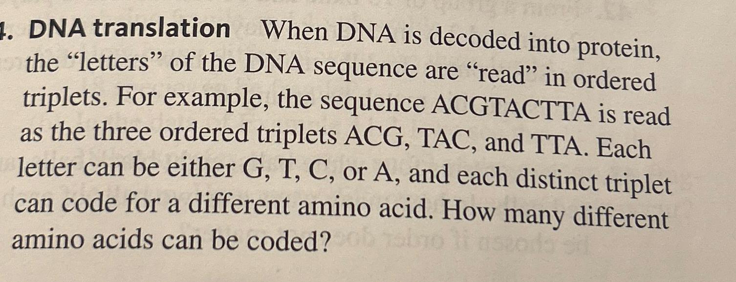 Solved DNA translation When DNA is decoded into protein, the | Chegg.com
