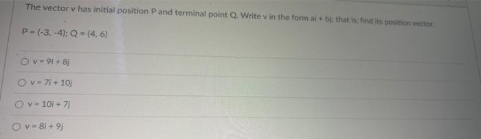 Solved The vector v has initial position P and terminal | Chegg.com
