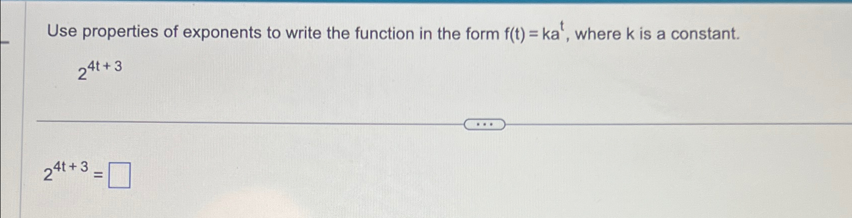 Solved Use properties of exponents to write the function in | Chegg.com
