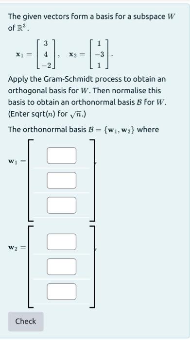 Solved The given vectors form a basis for a subspace W of | Chegg.com