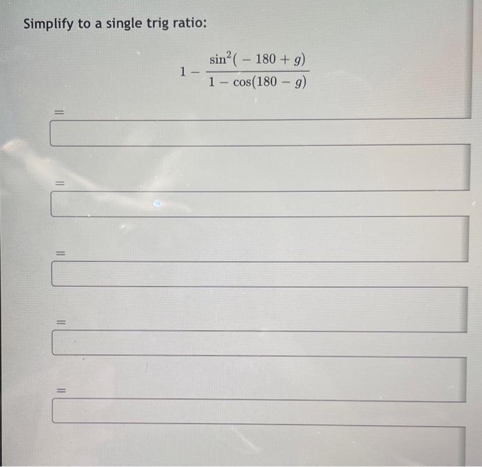 Solved Simplify to a single trig ratio: | Chegg.com
