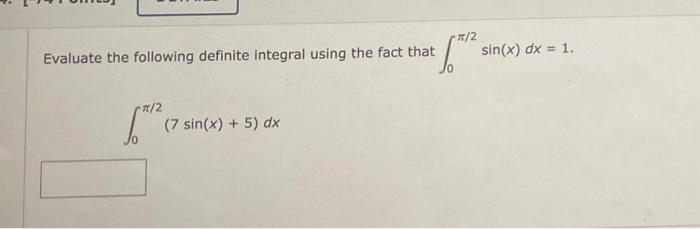Solved Evaluate the following definite integral using the | Chegg.com