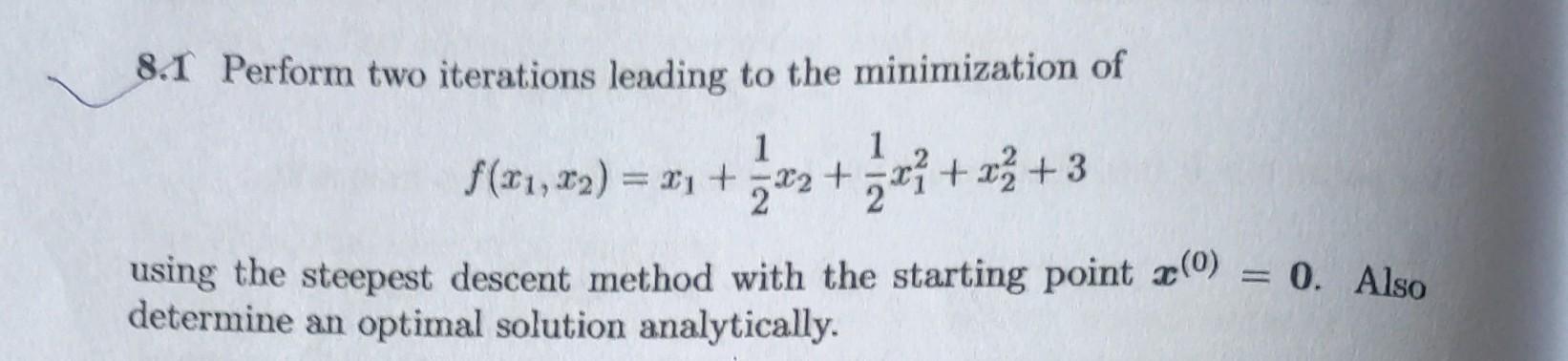 Solved 8.1 Perform two iterations leading to the | Chegg.com